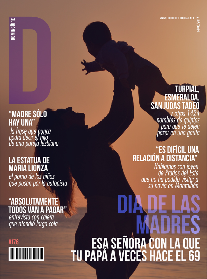 Domingüire No.176: Día de las Madres – El Chigüire Bipolar
