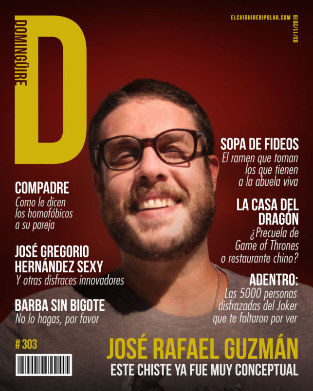 Domingüire No. 303: José Rafael Guzmán – El Chigüire Bipolar